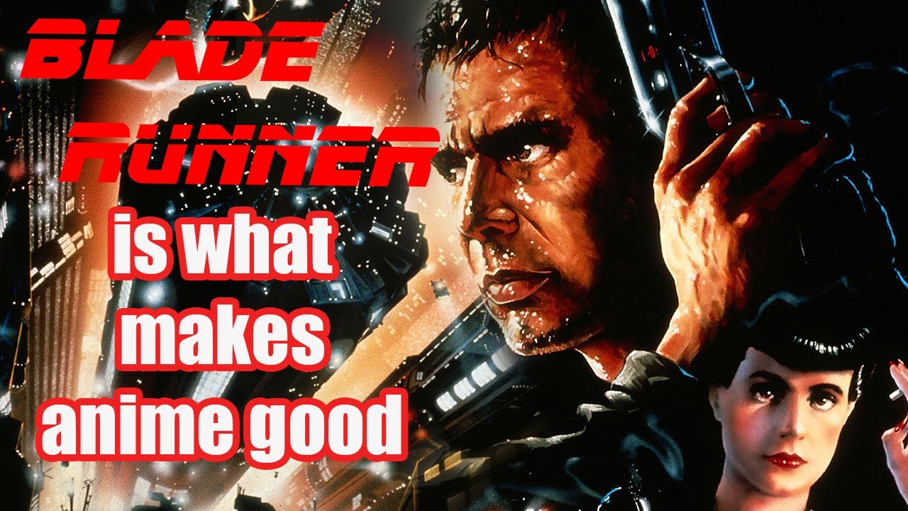Like 80's Anime? Watch Blade Runner - YouTube