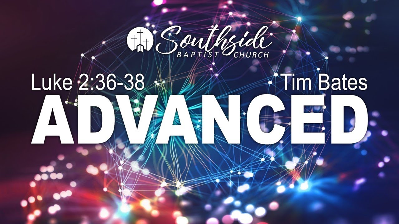 1/19/2025 Advanced Luke 2: 36-38 - YouTube