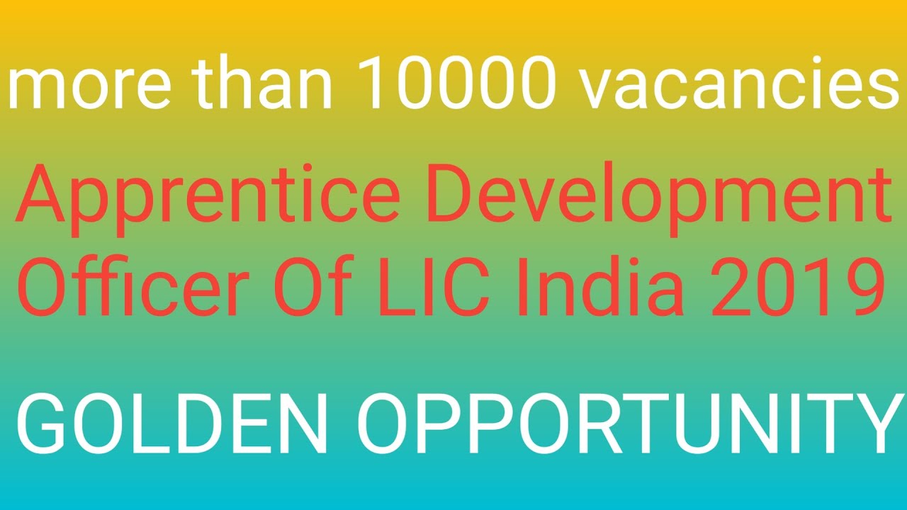 LIC Apprentice Development Officer ADO Notification 2019| LIC INDIA ...