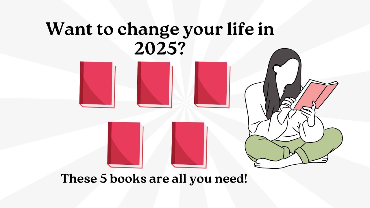 Top 5 Life-Changing Books You Must Read in 2025! | Best Self-Help Books ...