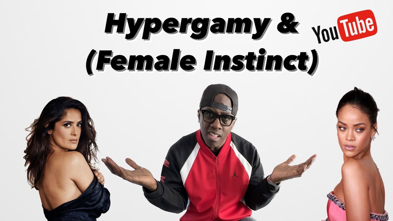 HYPERGAMY & FEMALE INSTINCT | Every MAN needs to WATCH THIS VIDEO ...