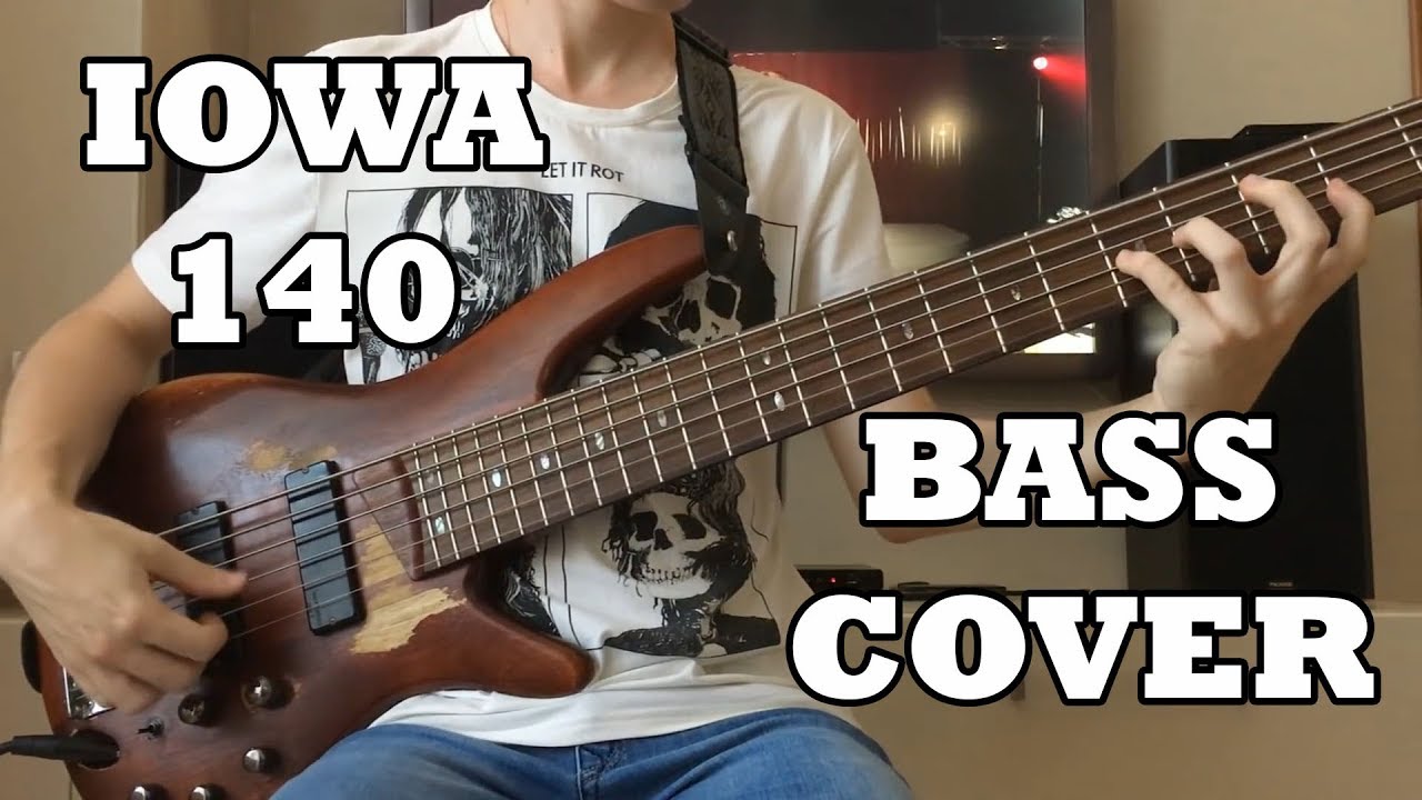 IOWA - 140 [Bass cover] - YouTube