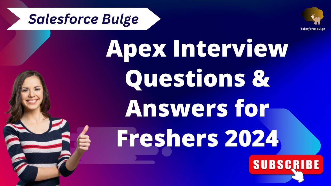 Apex Interview Questions And Answers For Freshers 2024 Salesforce Bulge Apex In Salesforce