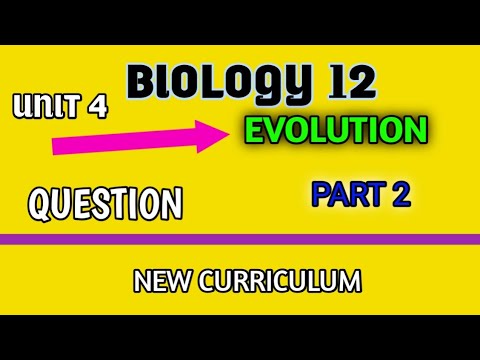 Grade 12 Biology Unit 4 Evolution Part 2 Question New curriculum ...