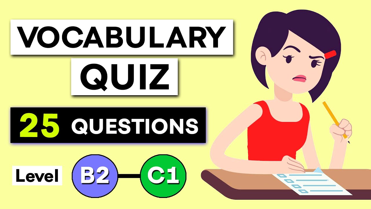 English Vocabulary Quiz Upper Intermediate Level B2 C1 YouTube english-vocabulary-quiz-upper-intermediate-level-b2-c1-youtube