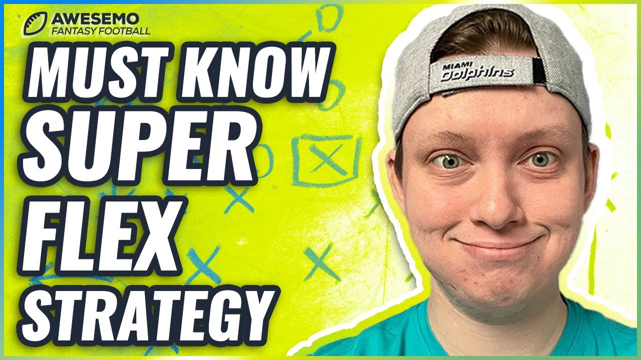 SuperFlex Fantasy Football 2022 Strategy (You Haven't Heard This Before ...