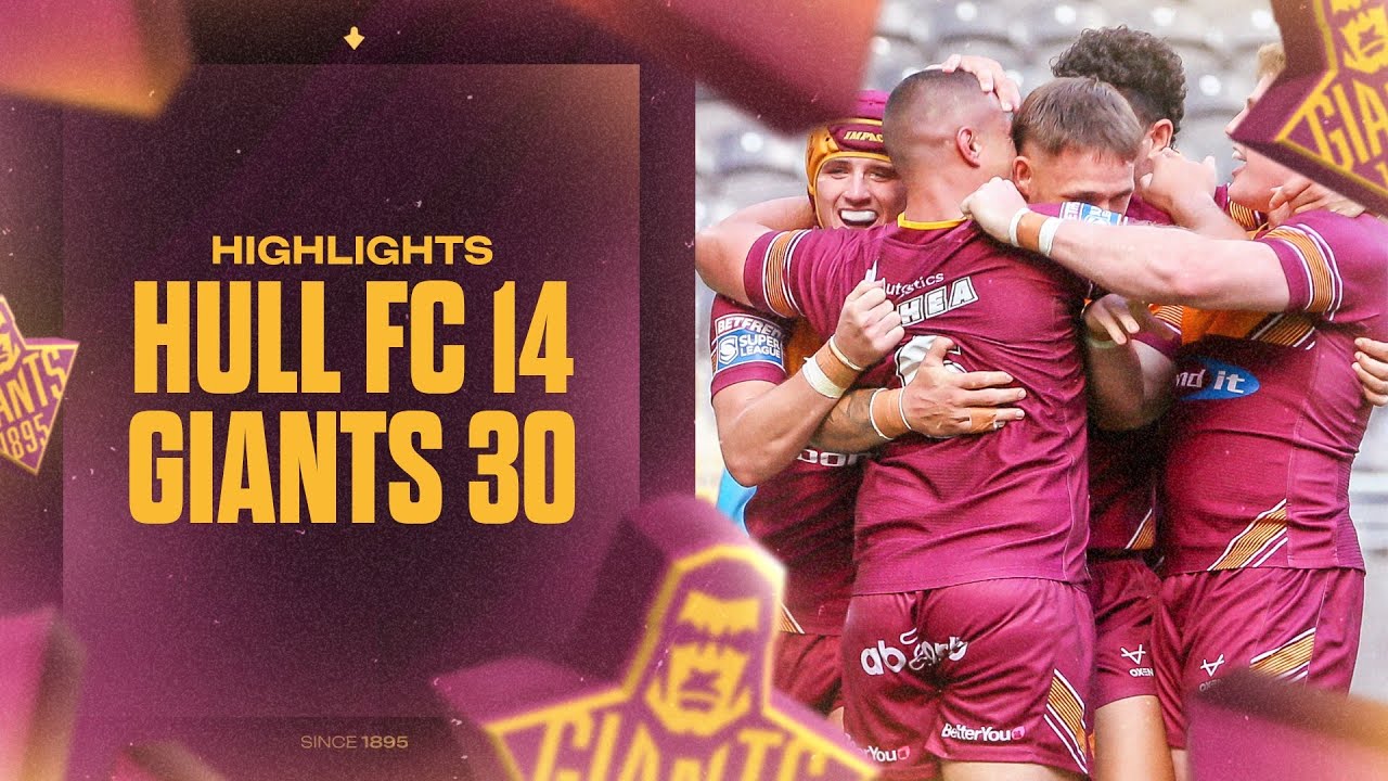 Highlights | Hull FC vs Huddersfield Giants - YouTube