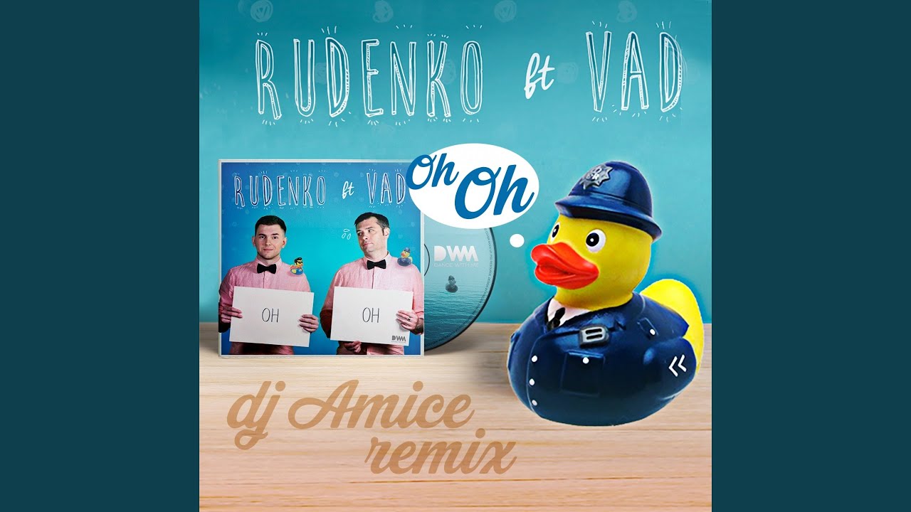 OH OH (DJ Amice Remix) (feat. Vad) - YouTube