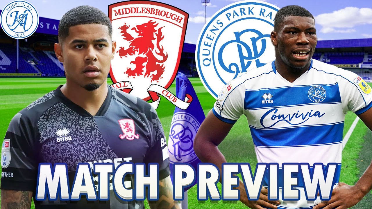 MIDDLESBROUGH V QPR MATCH PREVIEW! - YouTube