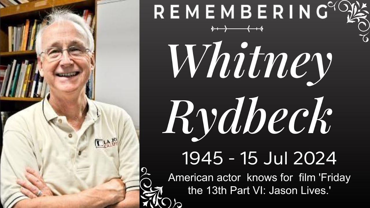 Whitney Rydbeck - American Actor, 'Friday The 13th' Fame , dies At 79 ...