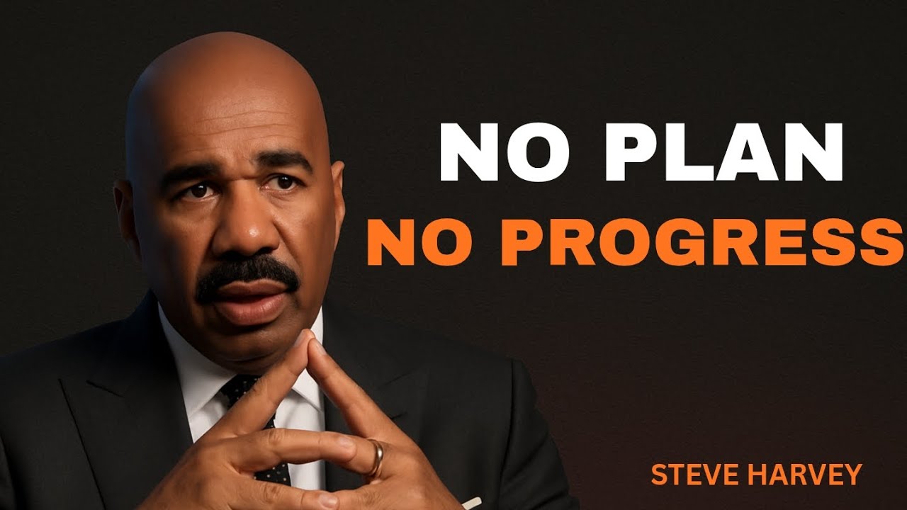 NO PLAN NO PROGRESS | Steve Harvey Motivational Speech - YouTube