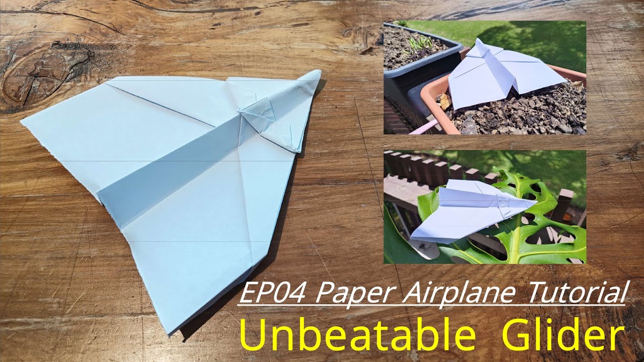 EP04 How to make an Unbeatable glider paper plane - YouTube