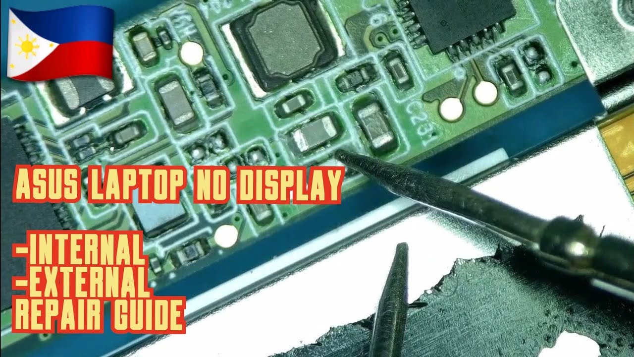 ASUS LAPTOP NO DISPLAY INTERNAL AND EXTERNAL REPAIR GUIDE - YouTube