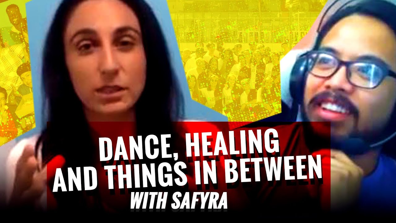 Dance, Healing, and Things In Between with Safyra Bakshani | # ...