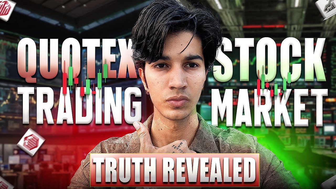 Quotex vs Stock Market - Truth, Risks & Reality - YouTube