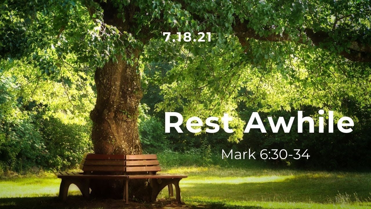 Rest Awhile 7.18.21 - YouTube