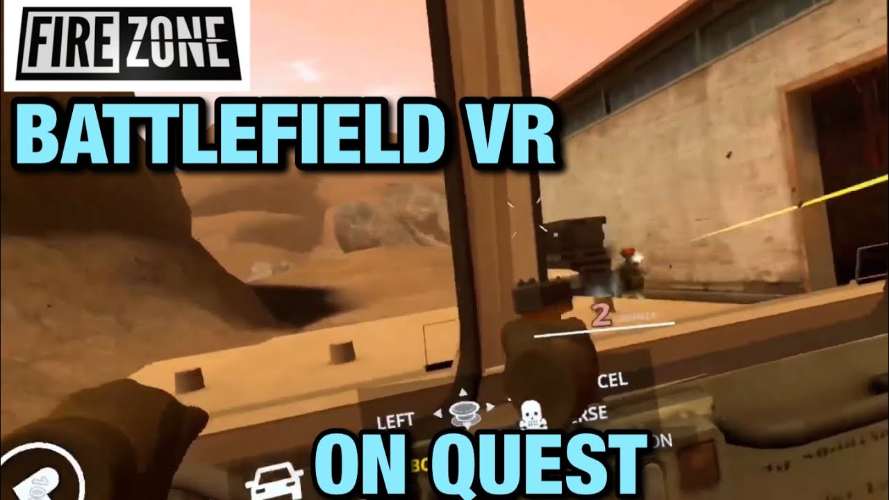 FireZone could be BATTLEFIELD VR on QUEST… - YouTube