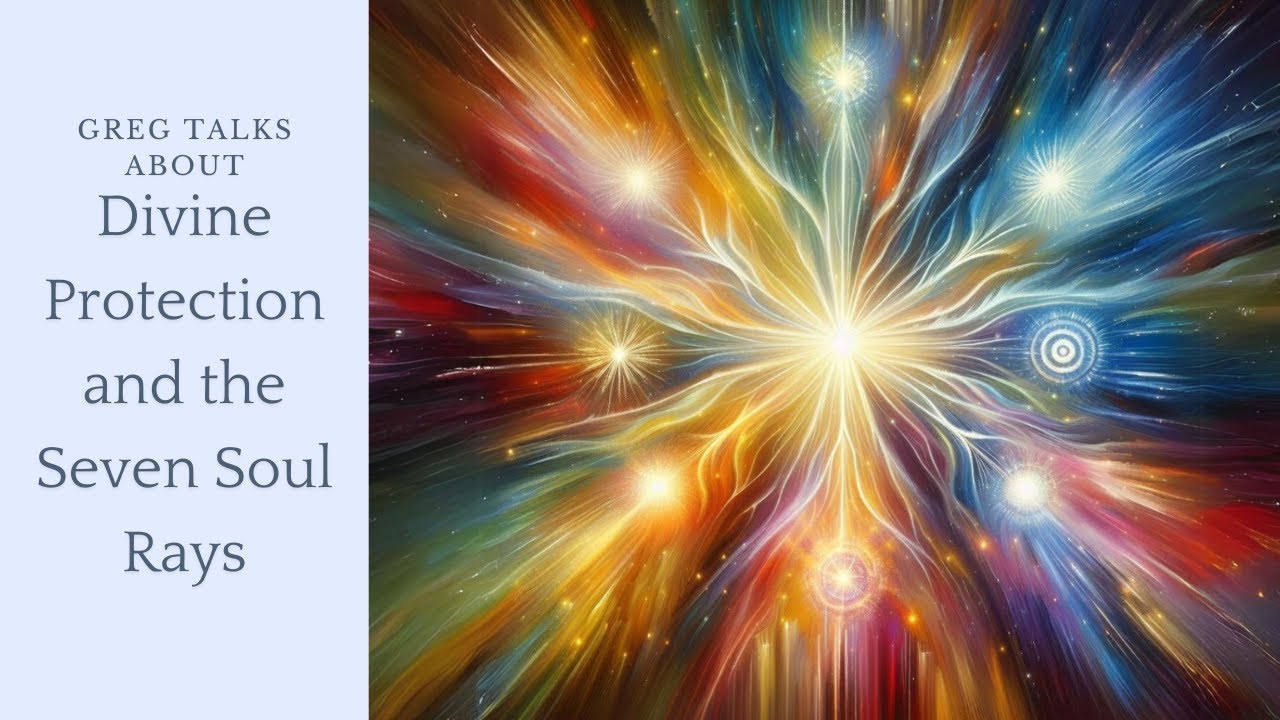 Greg talks about Divine Protection and the Seven Soul Rays - YouTube