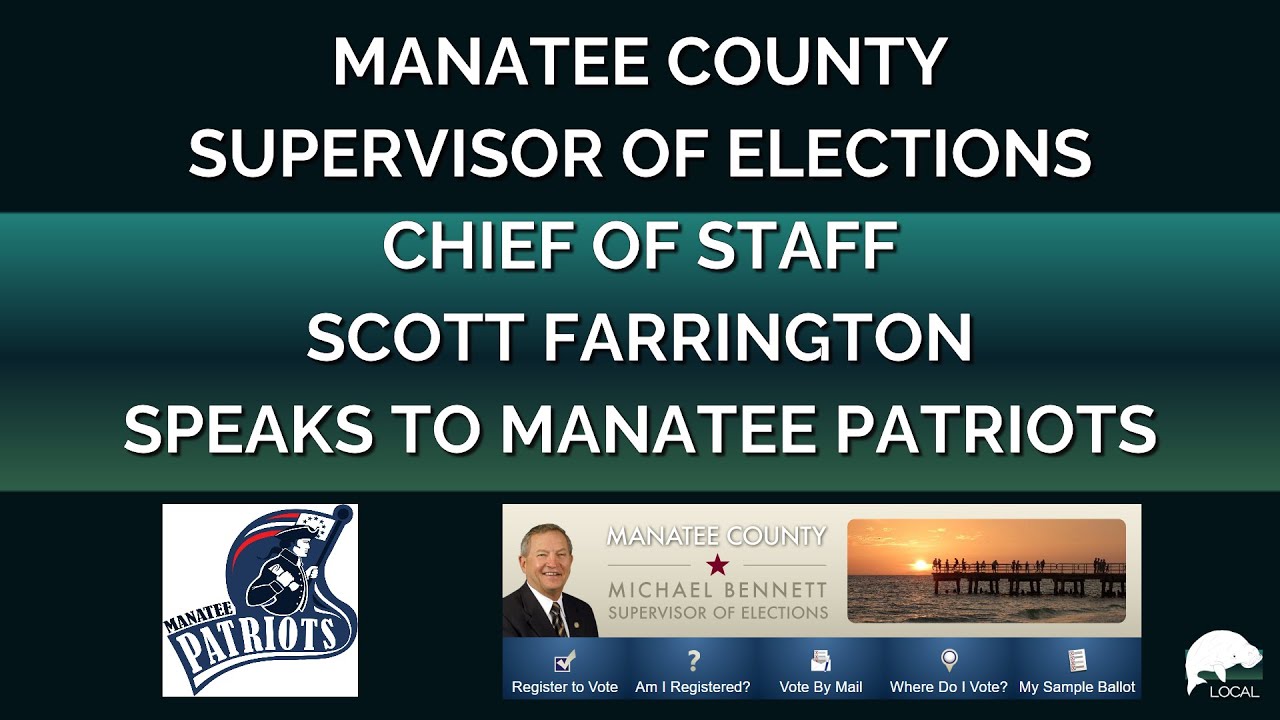 Manatee Supervisor of Elections Chief of Staff Scott Farrington at ...