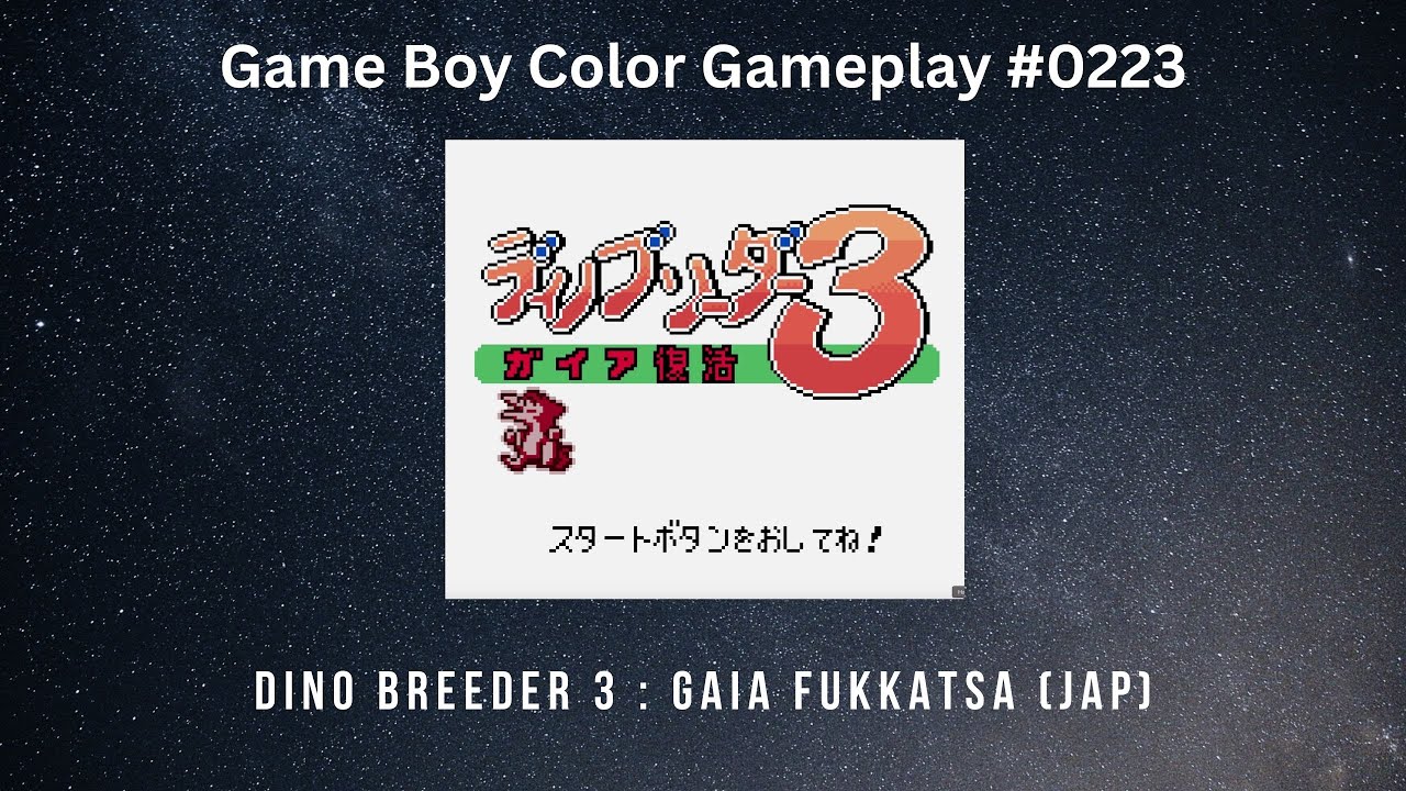 Dino Breeder 3 : Gaia Fukkatsu (JAP) (Game Boy Color / Gameplay #0223 ...