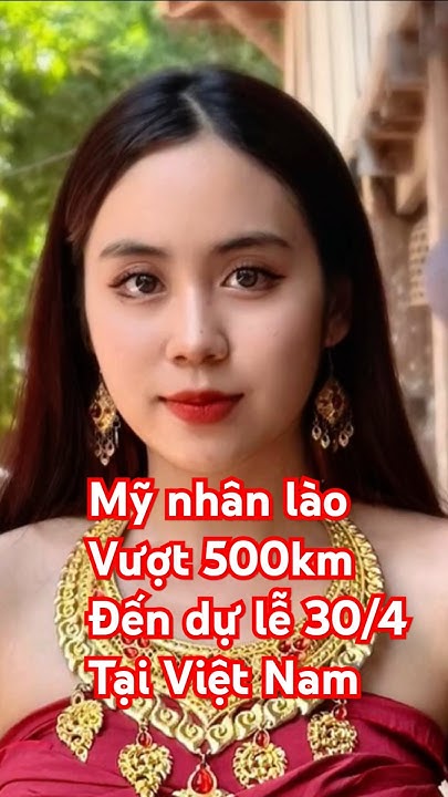 Mỹ nhân Lào vượt 500km đến xem lễ diễu binh tại Việt Nam 30/4/2025 #tintuc - YouTube