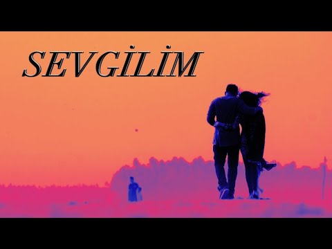 SEVGİLİM - YouTube