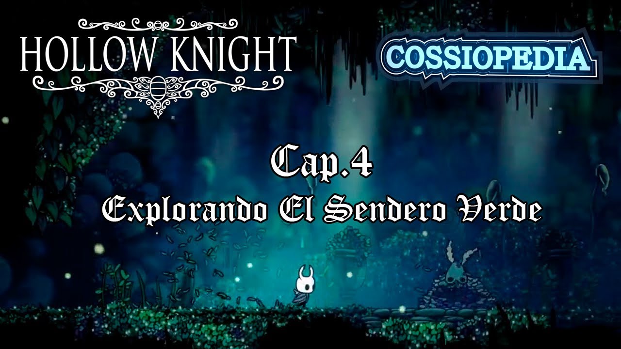 Hollow Knight #4: Explorando el Sendero Verde-Cossiopedia - YouTube