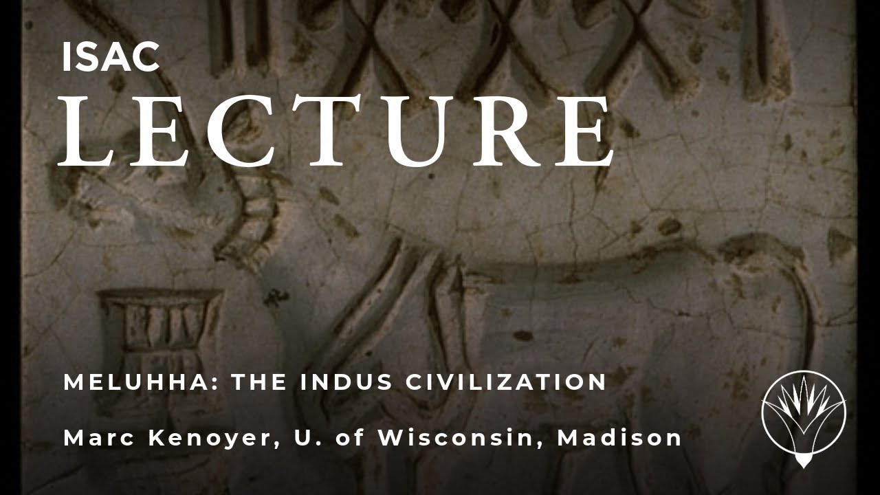 Mark Kenoyer | Meluhha: the Indus Civilization and Its Contacts with ...