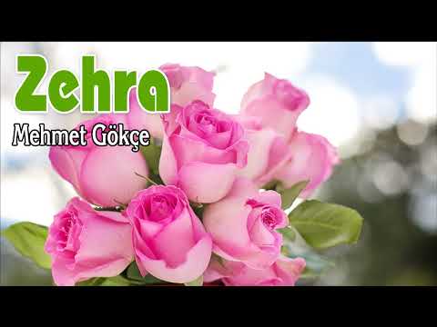 Zehra - Mehmet Gökçe