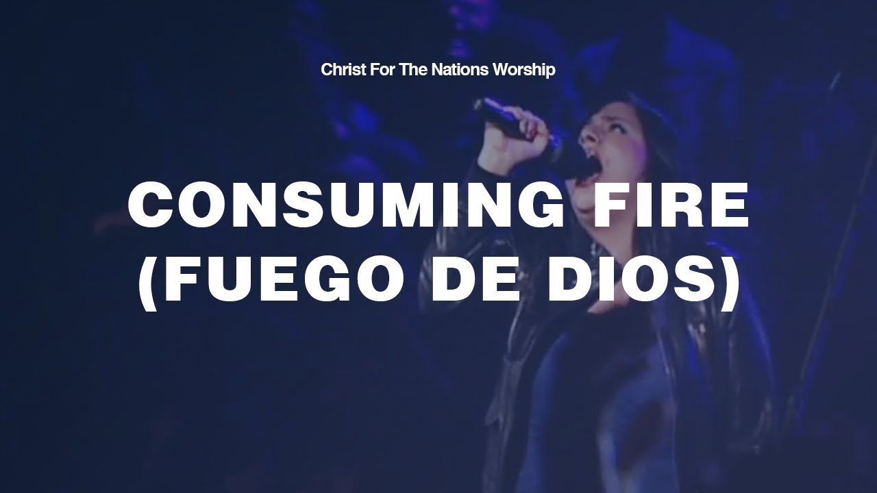 Chord Gitar Christ For The Nations - Consuming Fire Fuego De Dios Kunci ...