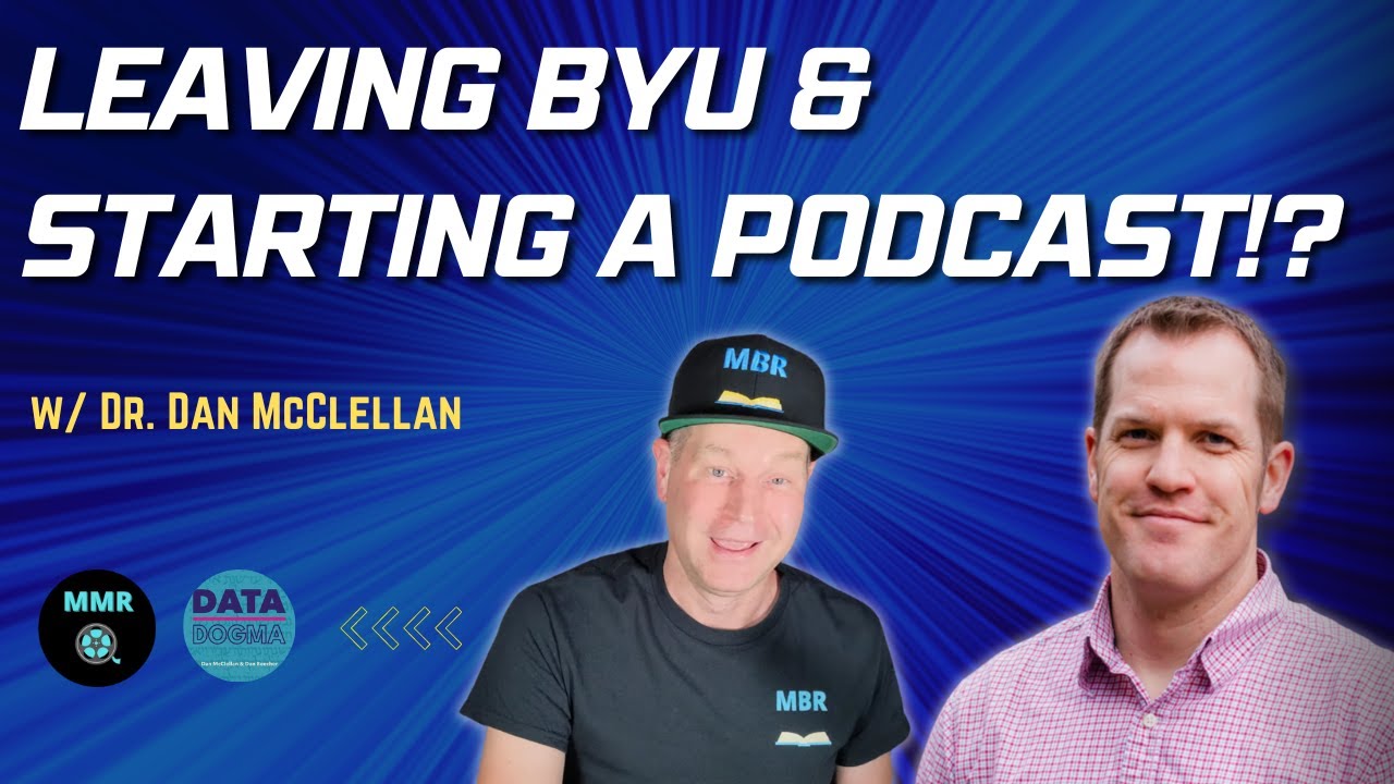 Dan McClellen Explains Why He Left BYU & Talks About His New Podcast ...