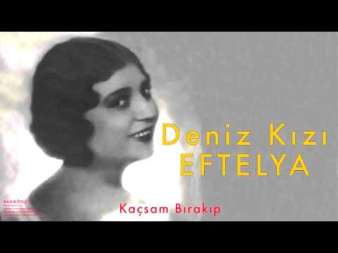 Deniz Kızı Eftelya - Kaçsam Bırakıp [ Kadıköylü © 1998 Kalan Müzik ]