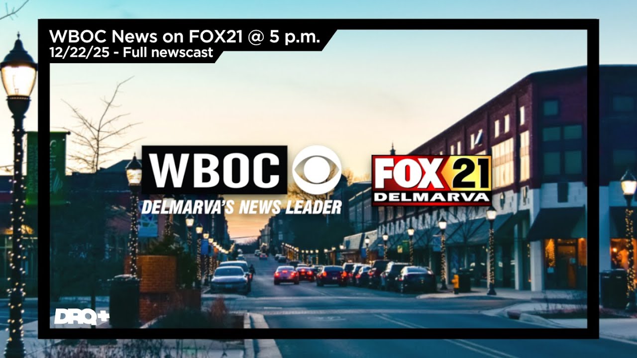 WBOC News on FOX21 @ 5:00 p.m. (12/22/2025) - YouTube