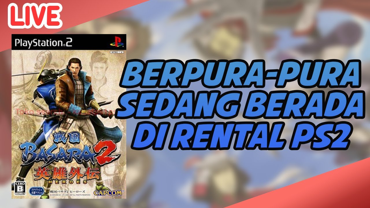 [🔴LIVE 17] BERBURU SKIN DAN SENJATA TERAKHIR - SENGOKU BASARA 2 HEROES ...