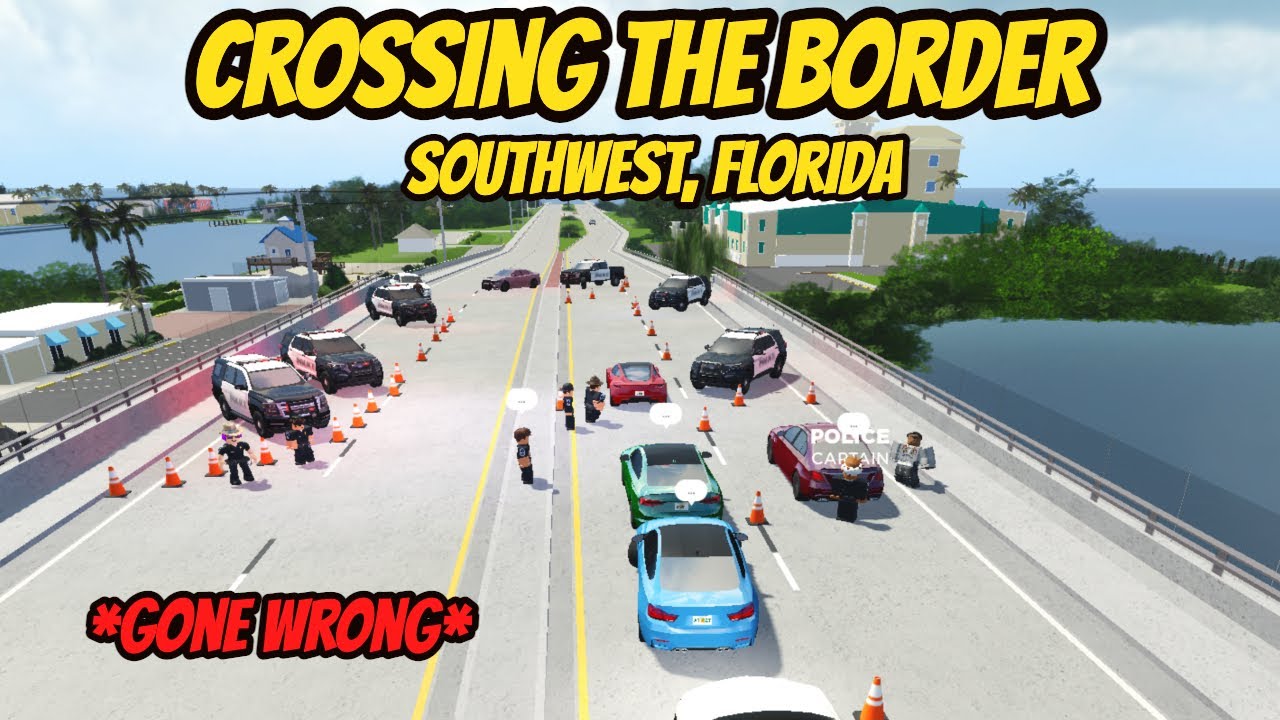 Southwest, Florida Roblox l HUGE Border Crossing Rp *TRAFFIC JAM* - YouTube