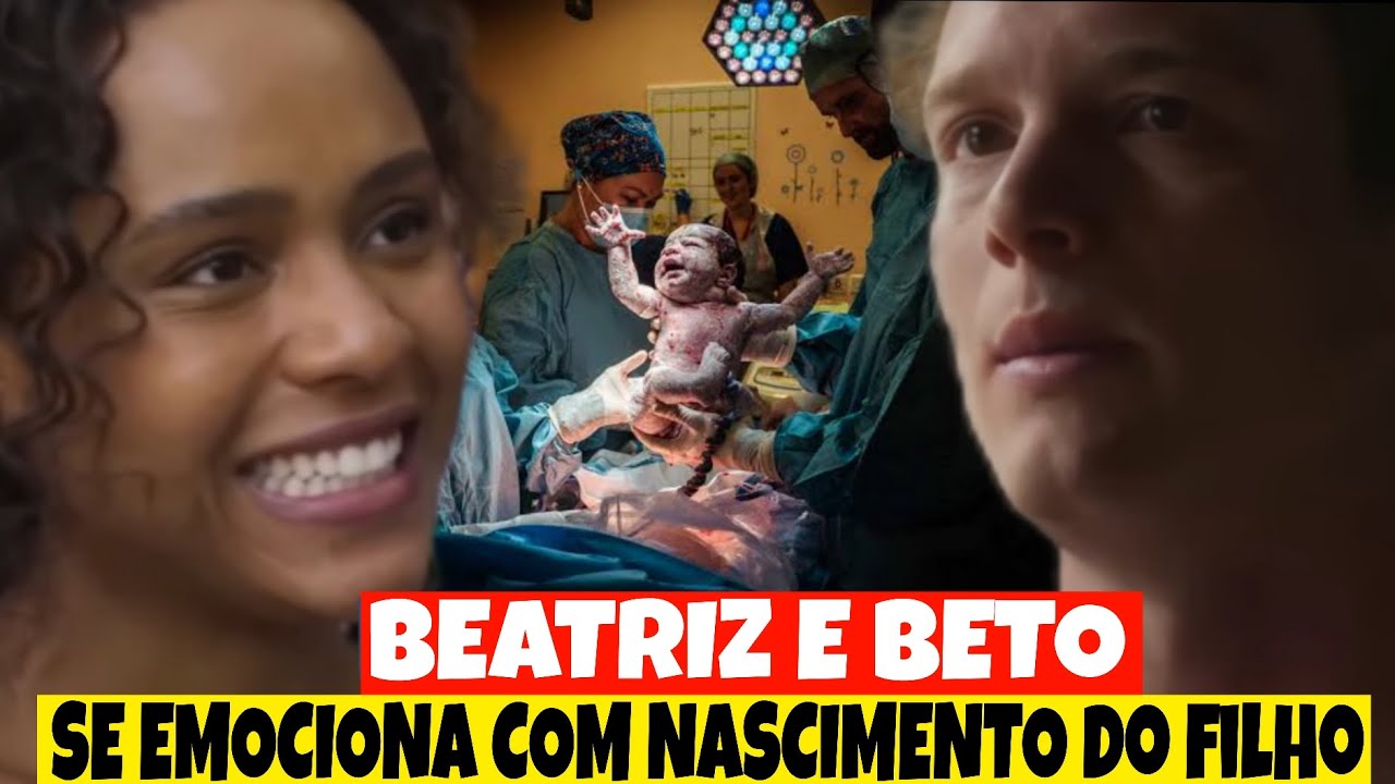 GAROTA DO MOMENTO - Beatriz e Beto se emociona com o nascimento do filho - YouTube