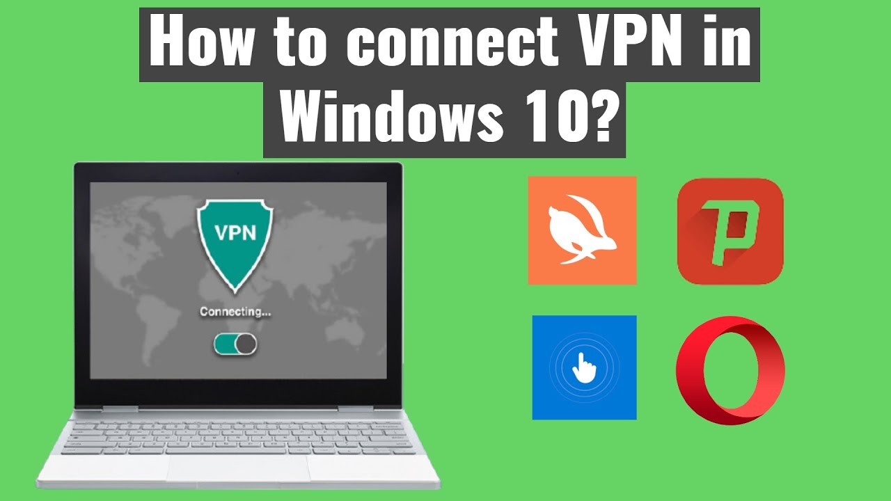 How to Connect to a VPN in Windows 10 (Step-by-Step Guide) - YouTube