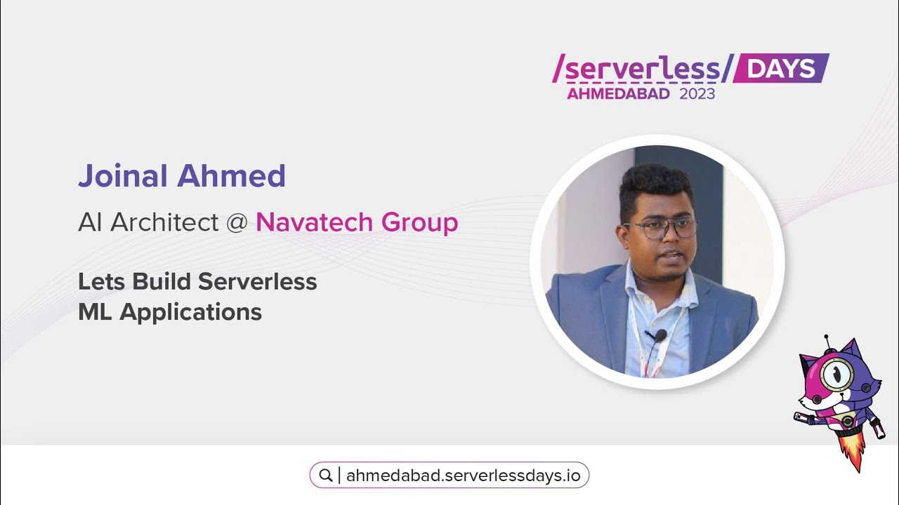 Lets Build Serverless ML Applications By Mr. Joinal Ahmed , AI ...