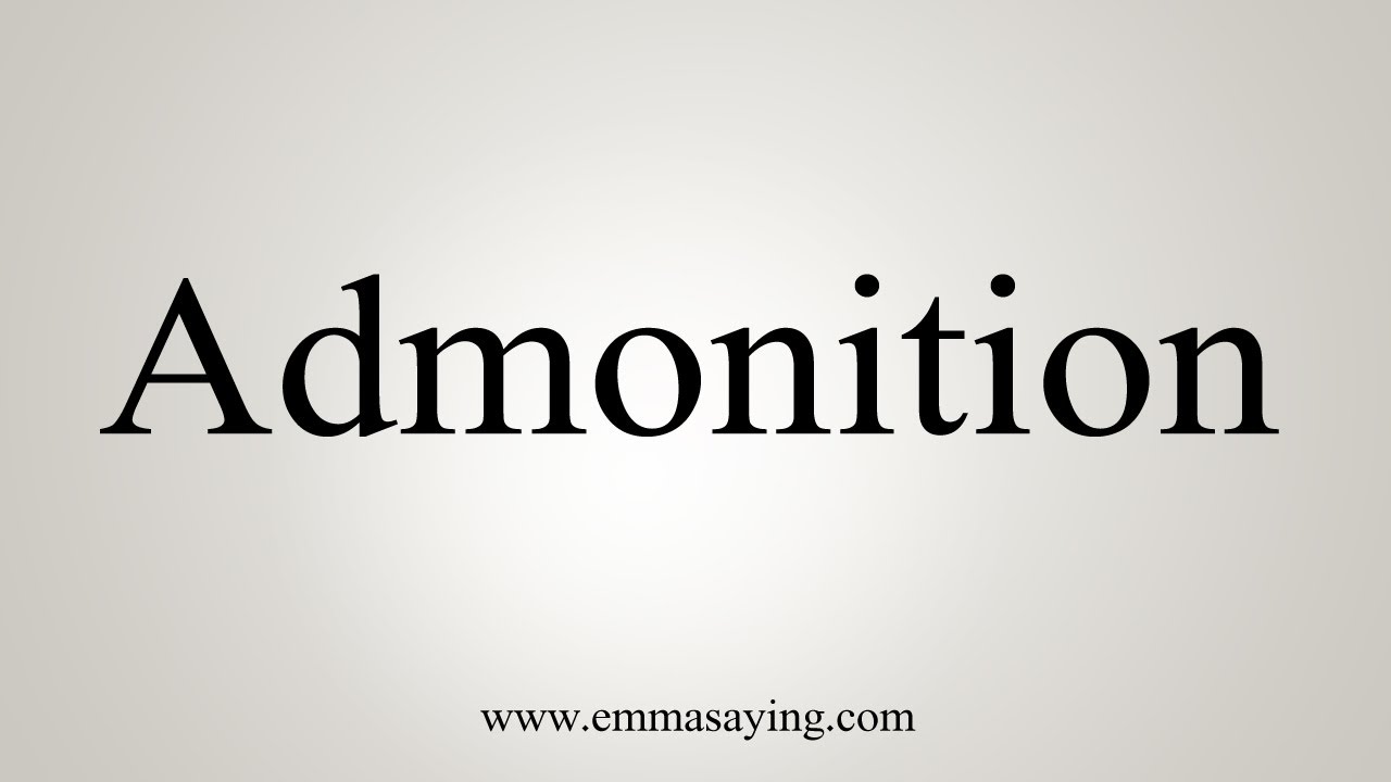 How To Say Admonition - YouTube