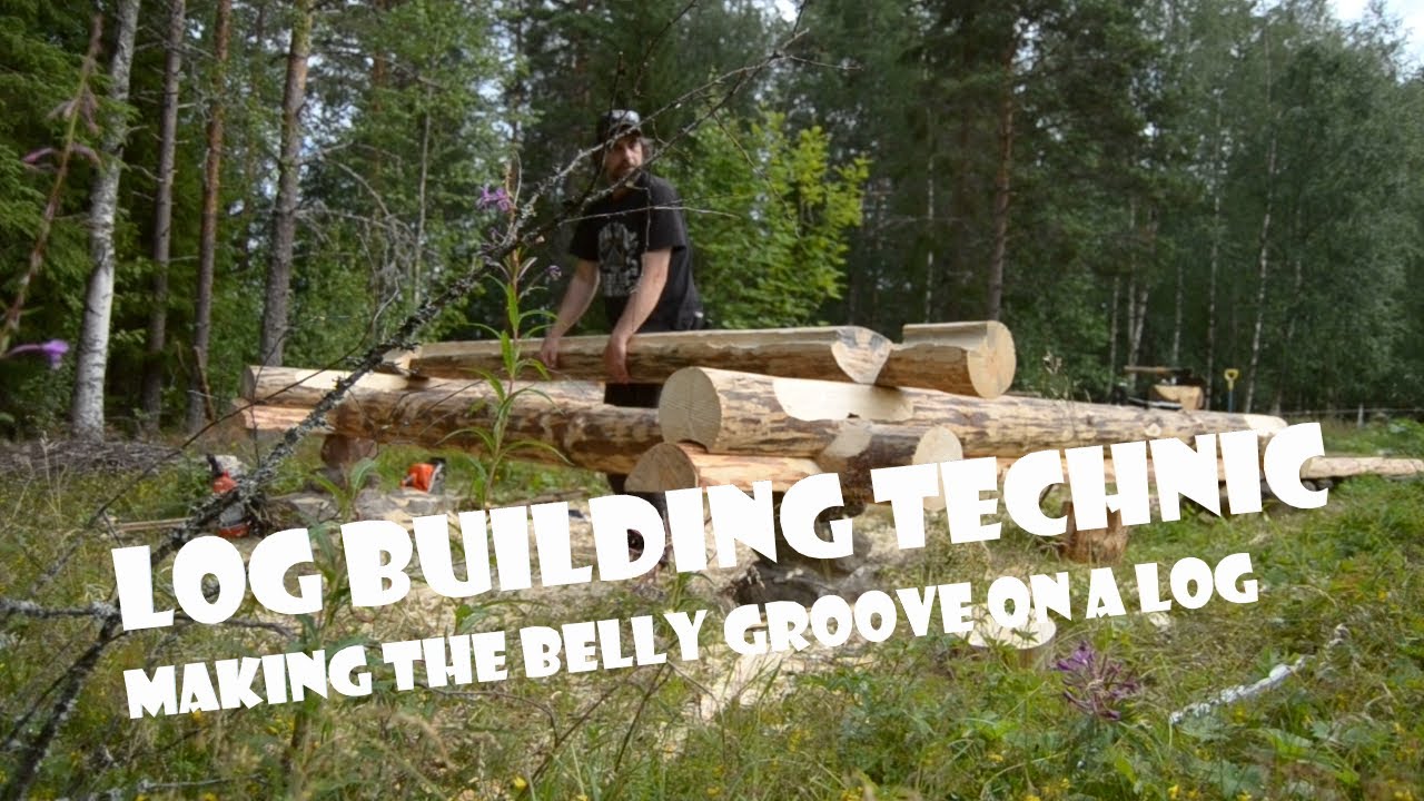 Log building technic: how to make the belly groove - YouTube