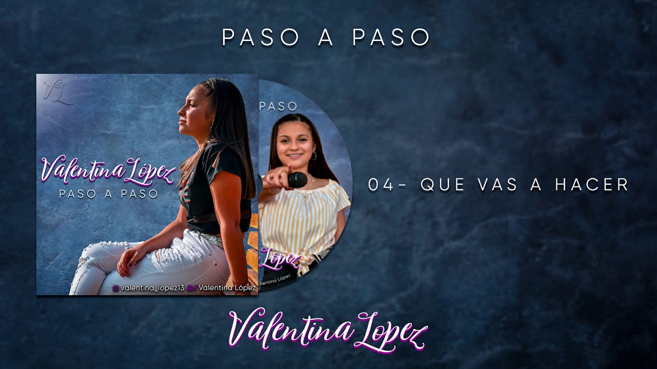 VALENTINA LÓPEZ- QUE VAS A HACER / Ricardo Montaner - YouTube