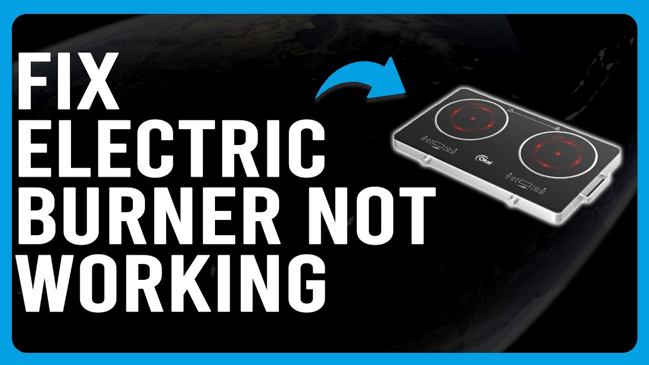 How To Fix Electric Burner Not Working (Troubleshooting Electric Burner ...