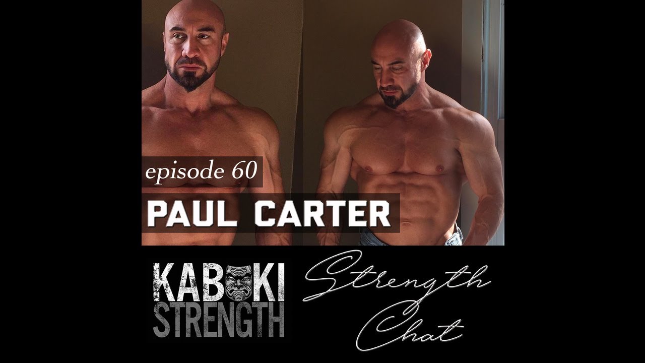 Strength Chat Episode 60: Paul Carter | Training, Strength, and ...