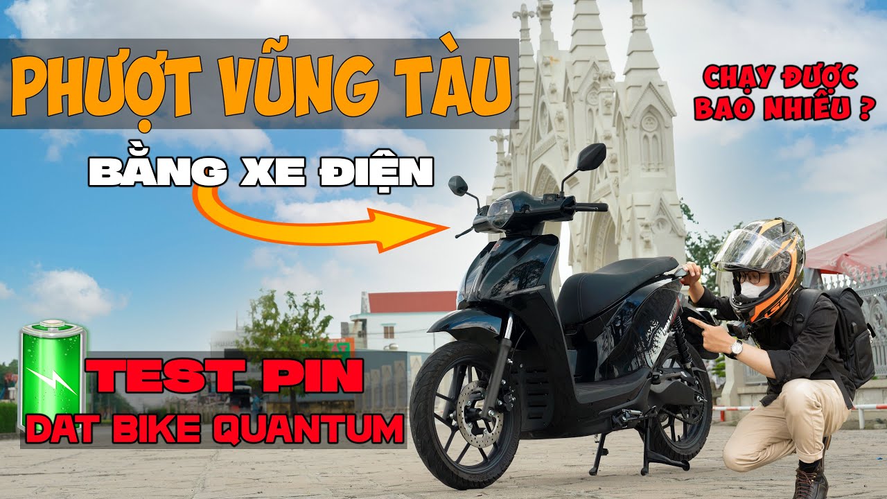Tour Vũng Tàu 2N1D Bằng Dat Bike Quantum S| Test Pin Thực Tế, Phượt Xe ...