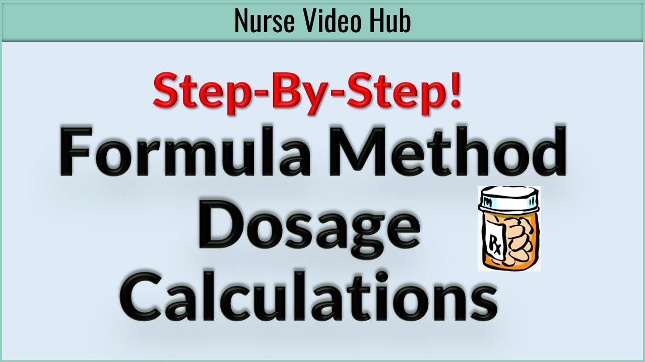 How to Use the Formula Method For Medication Dosage Calculations - YouTube