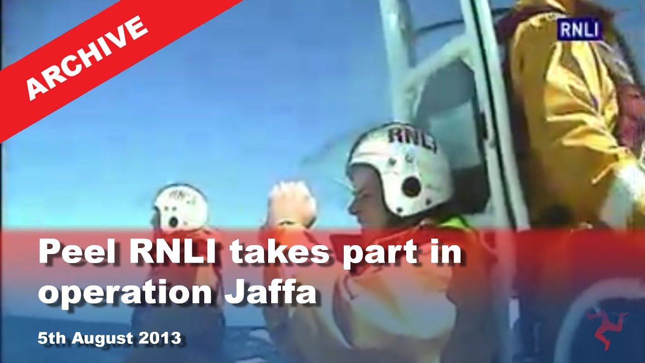 IoM TV archive: Peel RNLI takes part in operation Jaffa: 5.8.2013 - YouTube