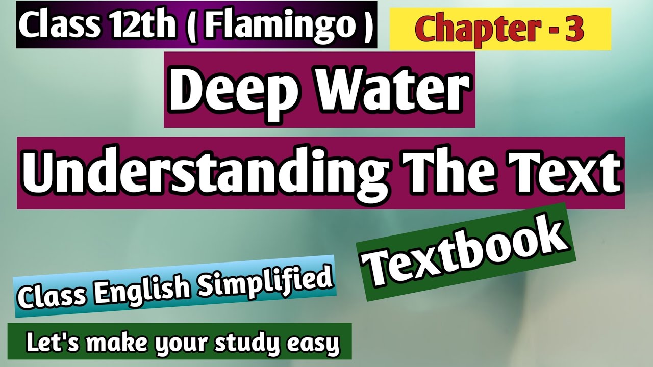 Class 12 English Flamingo Chapter 3 Deep Water Question Answer Class class-12-english-flamingo-chapter-3-deep-water-question-answer-class
