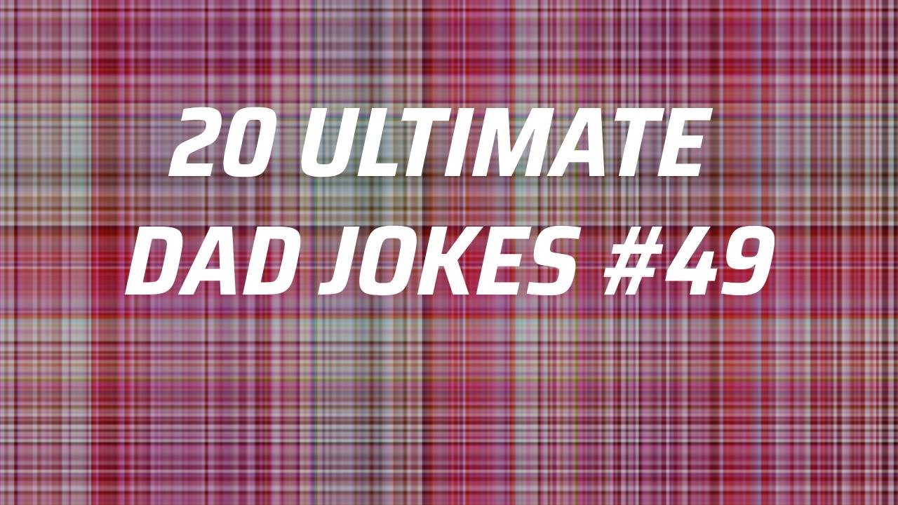 The ULTIMATE Collection Of 20 Best DAD JOKES, Puns & One Liners #49 ...
