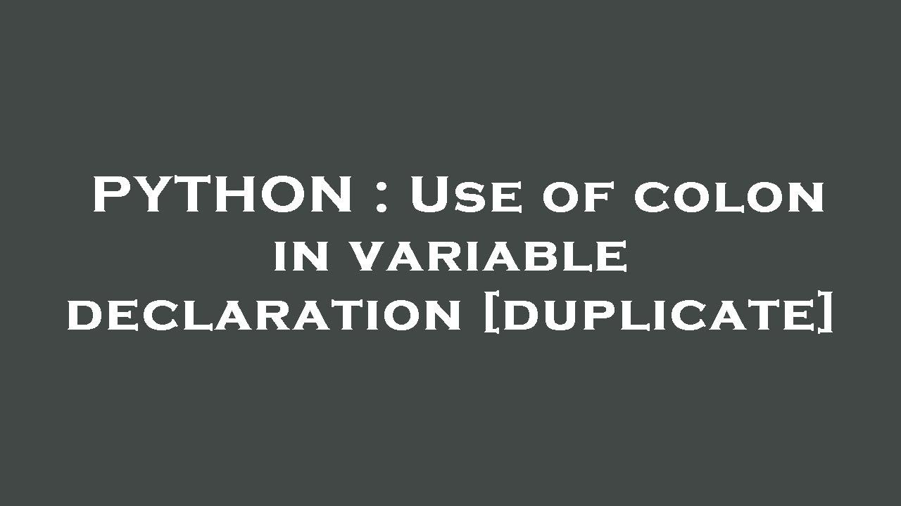 Python Use Of Colon In Variable Declaration Youtube