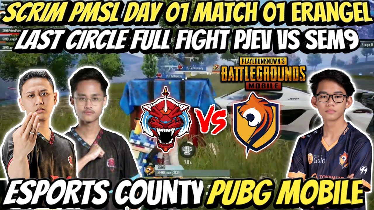 SCRIM PMSL DAY 1 MATCH ERANGEL | LAST CICRLE PJEV VS SEM9 | ESPORT ...